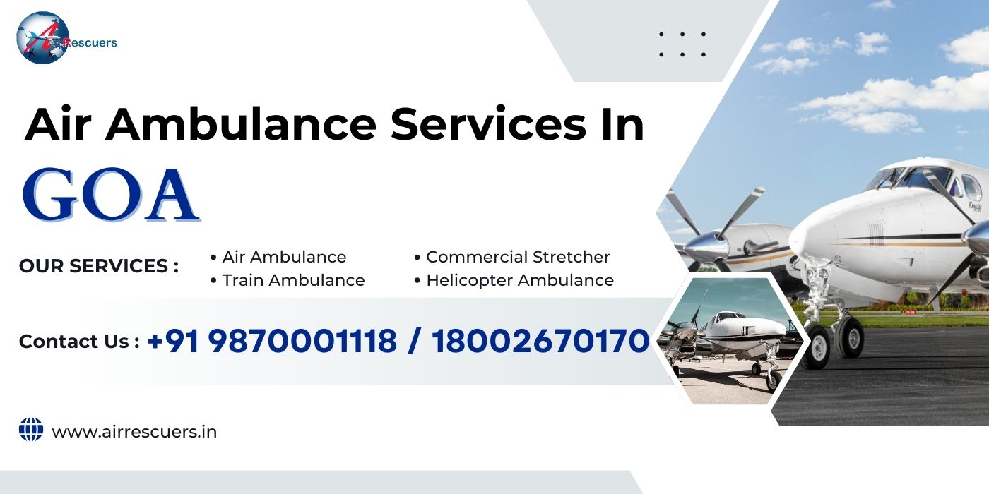 Air Ambulance Services In Goa - Air Rescuers
